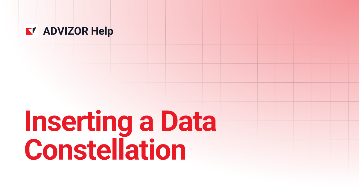Inserting a Data Constellation | ADVIZOR Help
