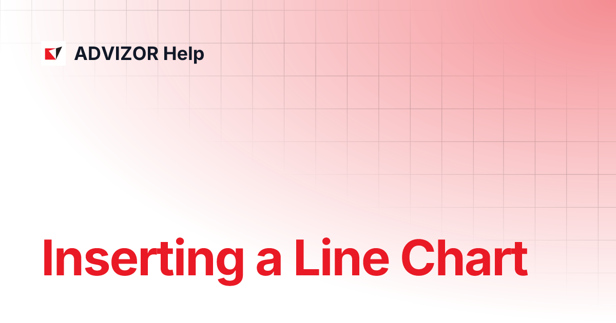 Inserting a Line Chart | ADVIZOR Help